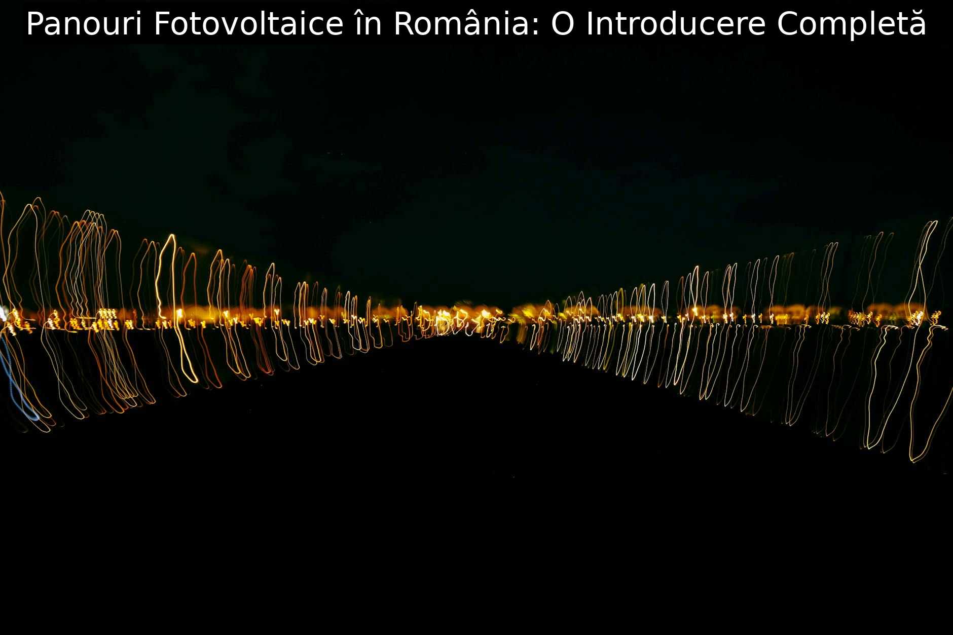 Panouri Fotovoltaice în România: O Introducere Completă - Panouri ...