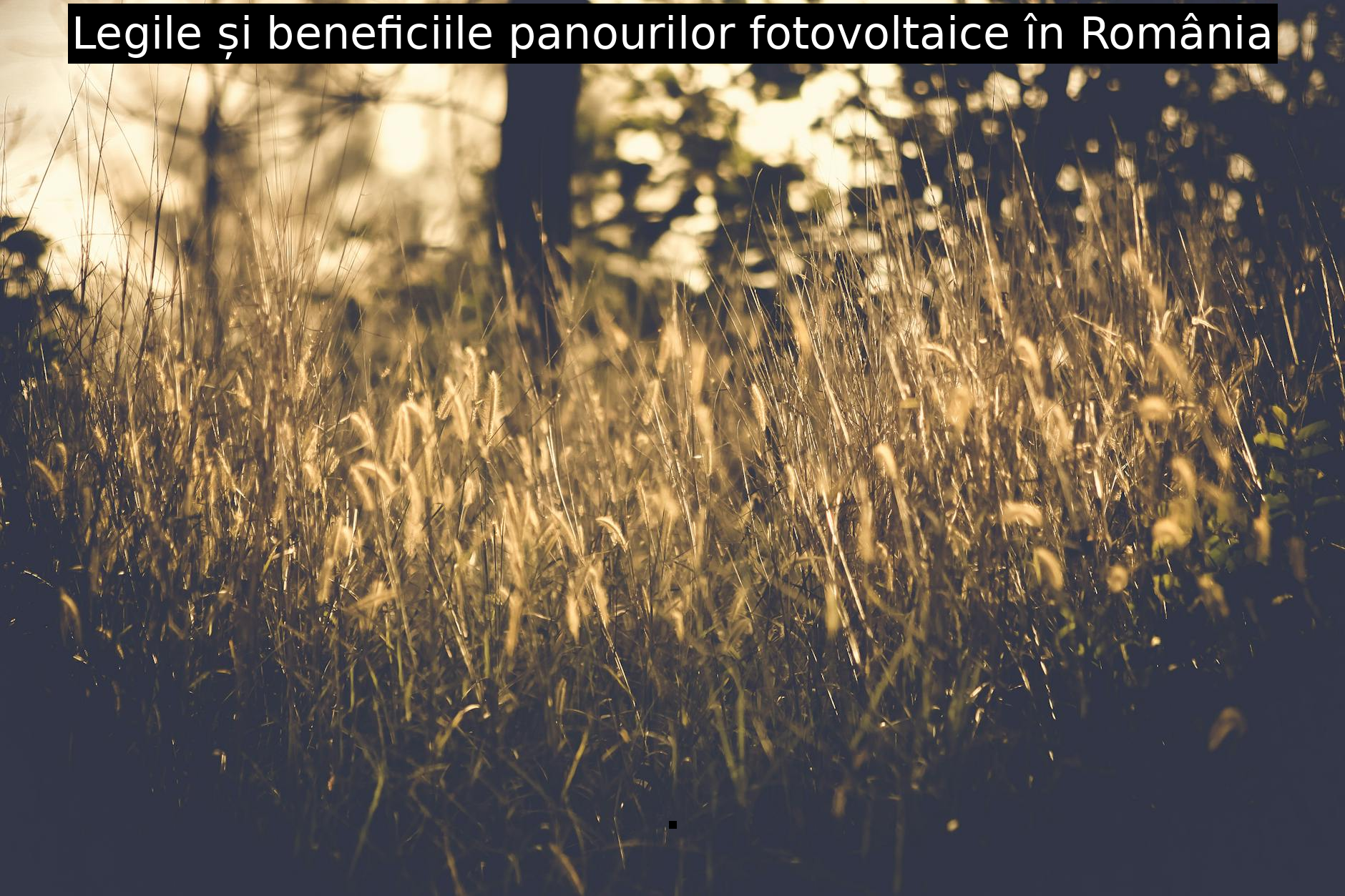 Legile și beneficiile panourilor fotovoltaice în România - Panouri ...