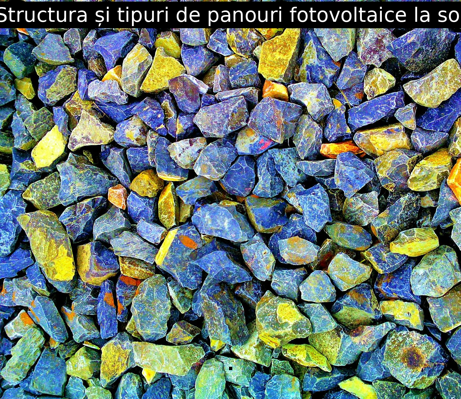 Structura și tipuri de panouri fotovoltaice la sol - Panouri Fotovoltaice