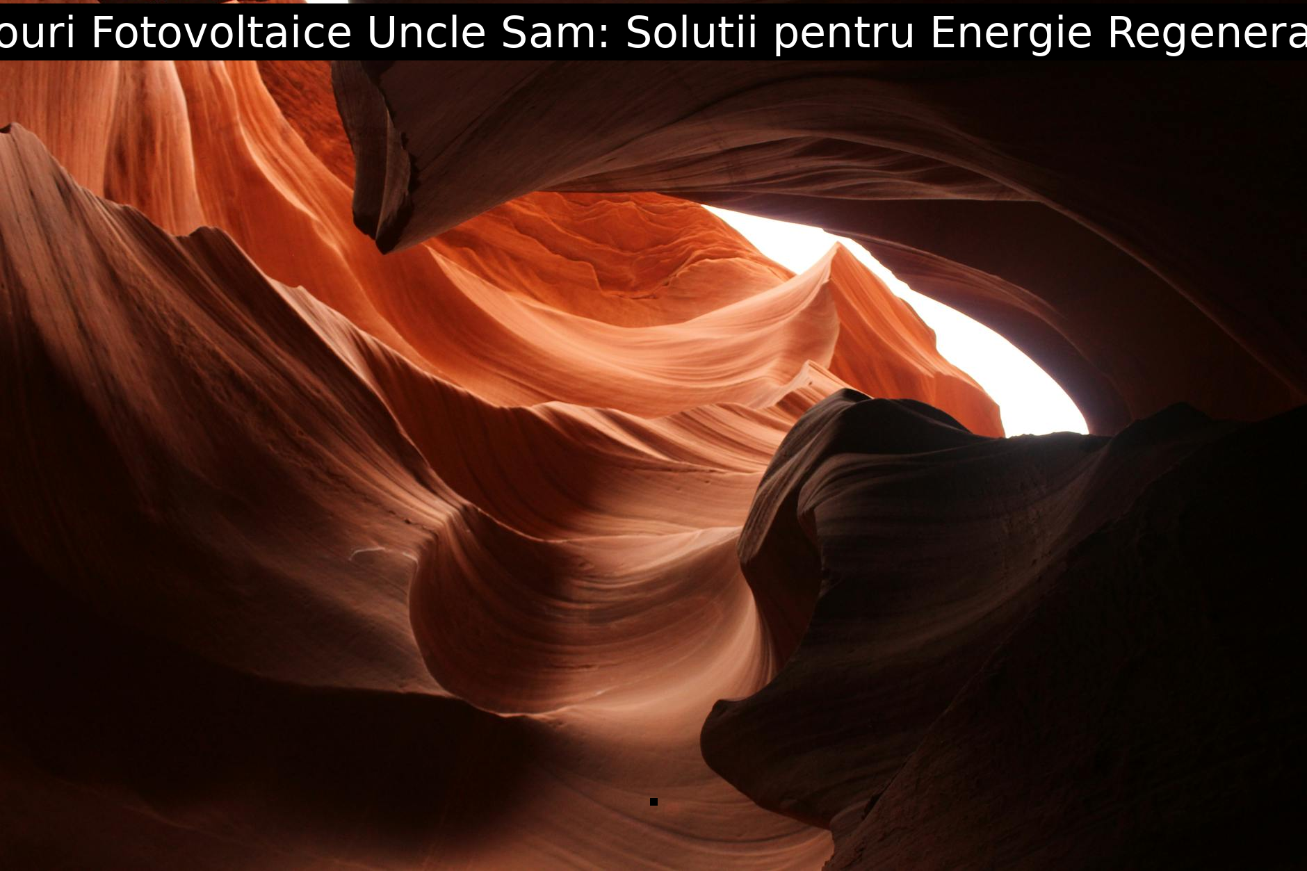 Panouri Fotovoltaice Uncle Sam: Solutii pentru Energie Regenerabila ...